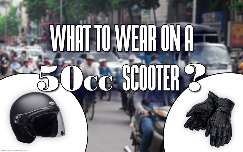 What to Wear on a 50cc Scooter? - Cheap Pro Scooters